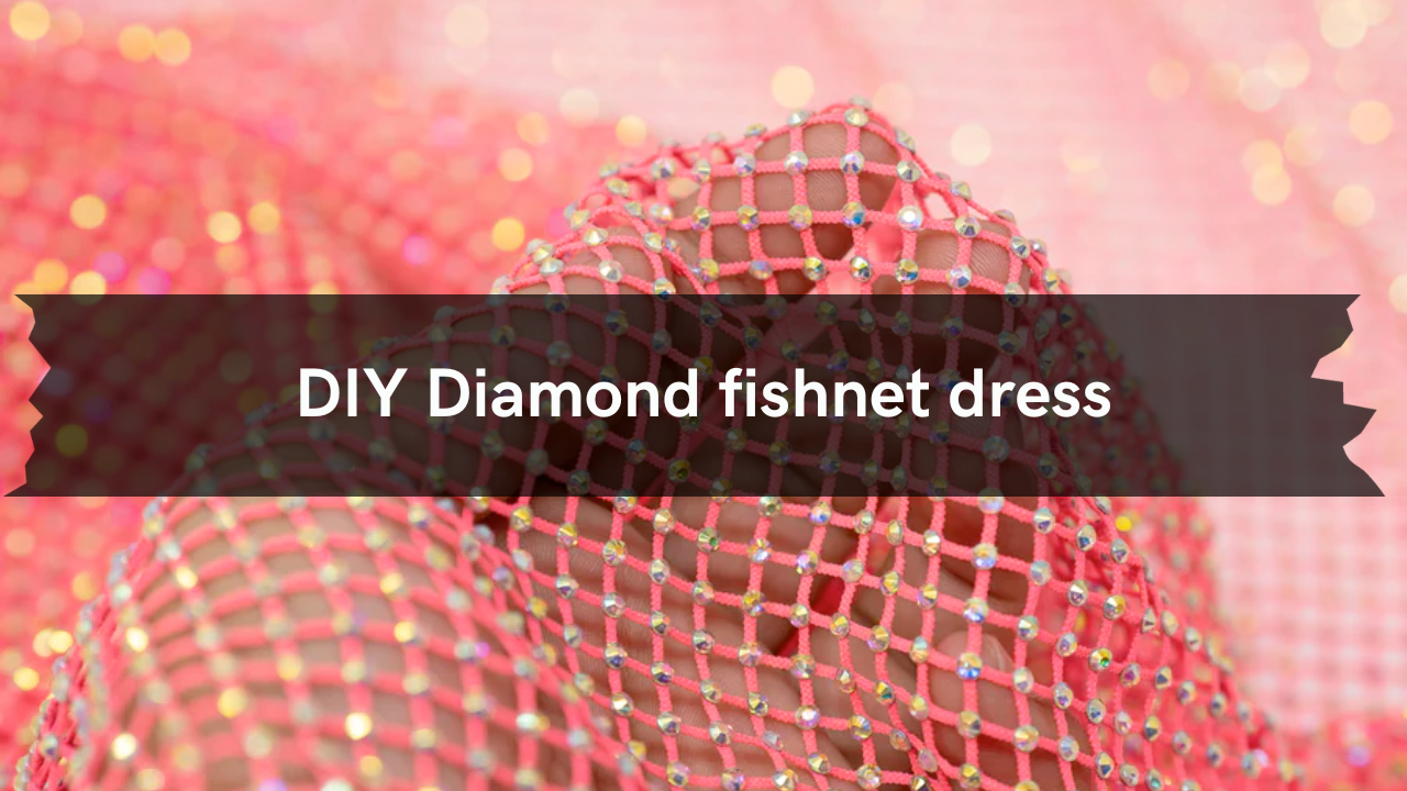 DIY Diamond fishnet dress for beginners!